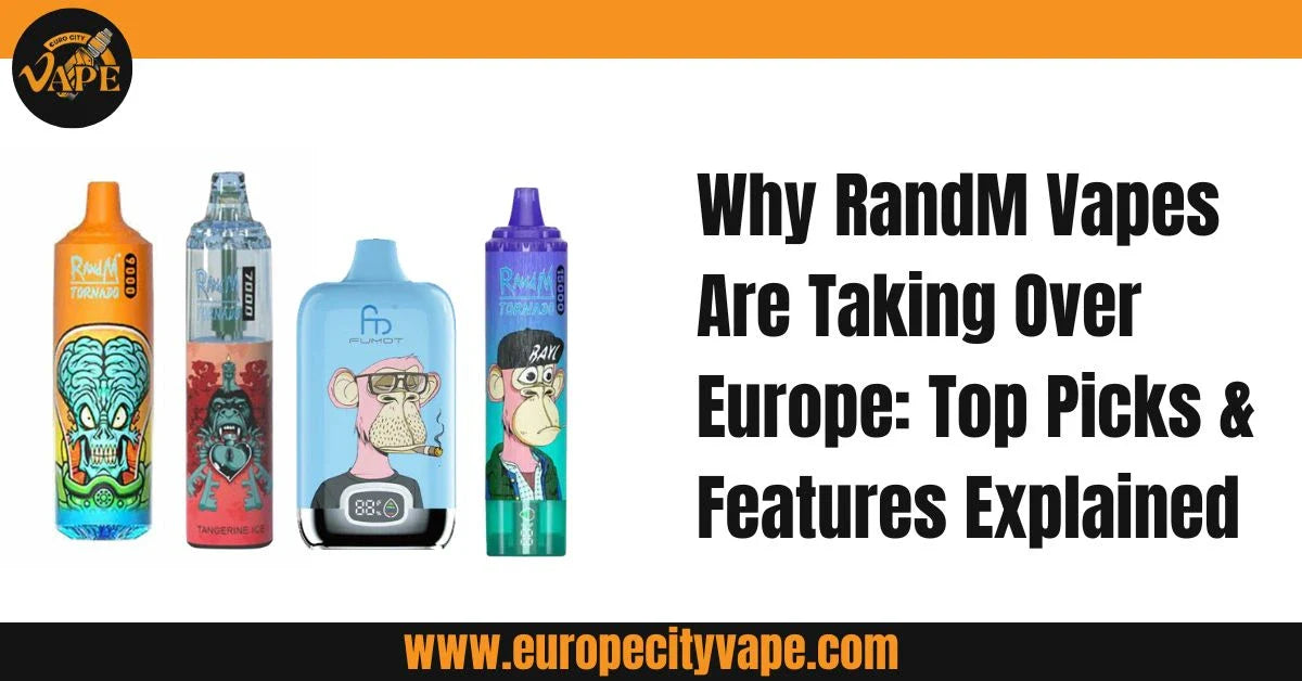 Why RandM Vapes Are Taking Over Europe: Top Picks & Features Explained ...